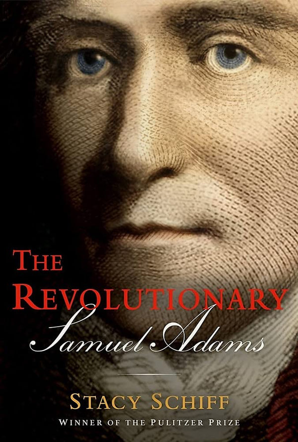 The Revolutionary: Samuel Adams – ThirdSpace Reading Room