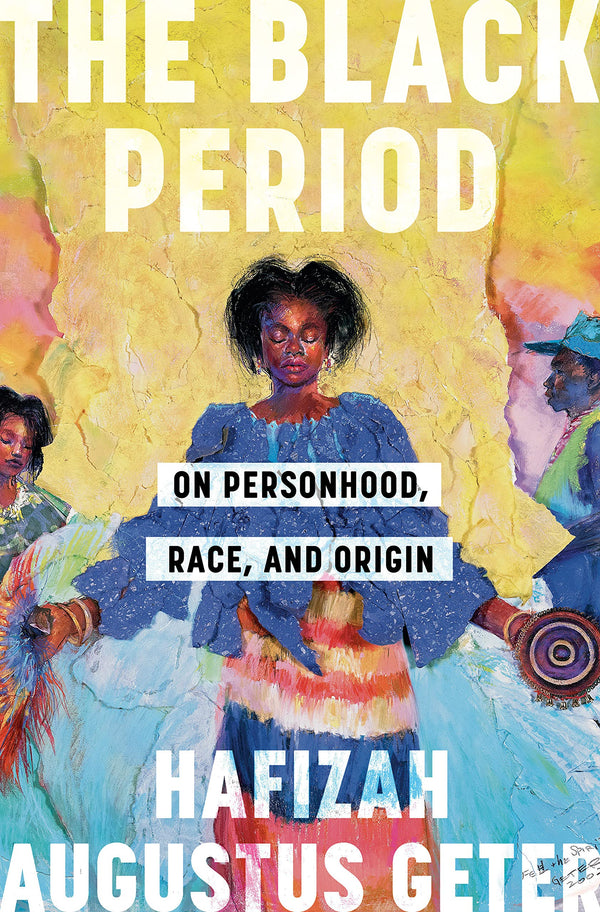 The Black Period: On Personhood, Race, and Origin – ThirdSpace Reading Room