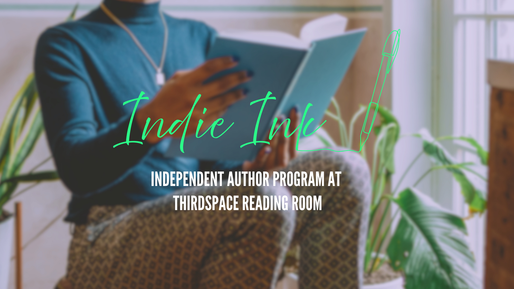 Indie Ink | ThirdSpace Reading Room